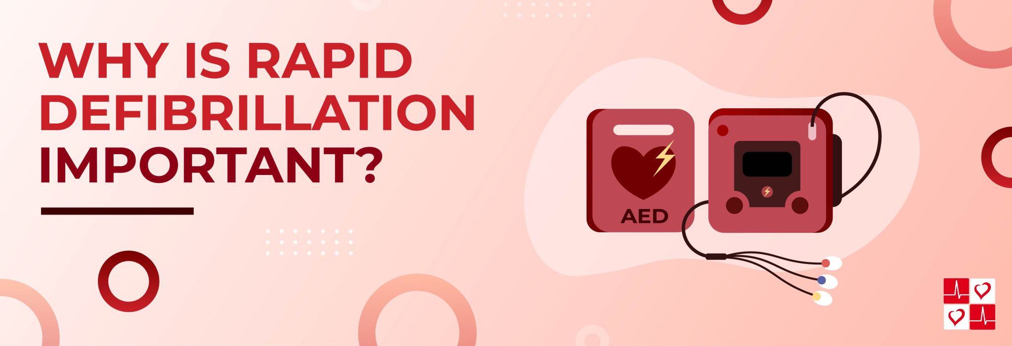 Why is Rapid Defibrillation Important? - CardiacDirect