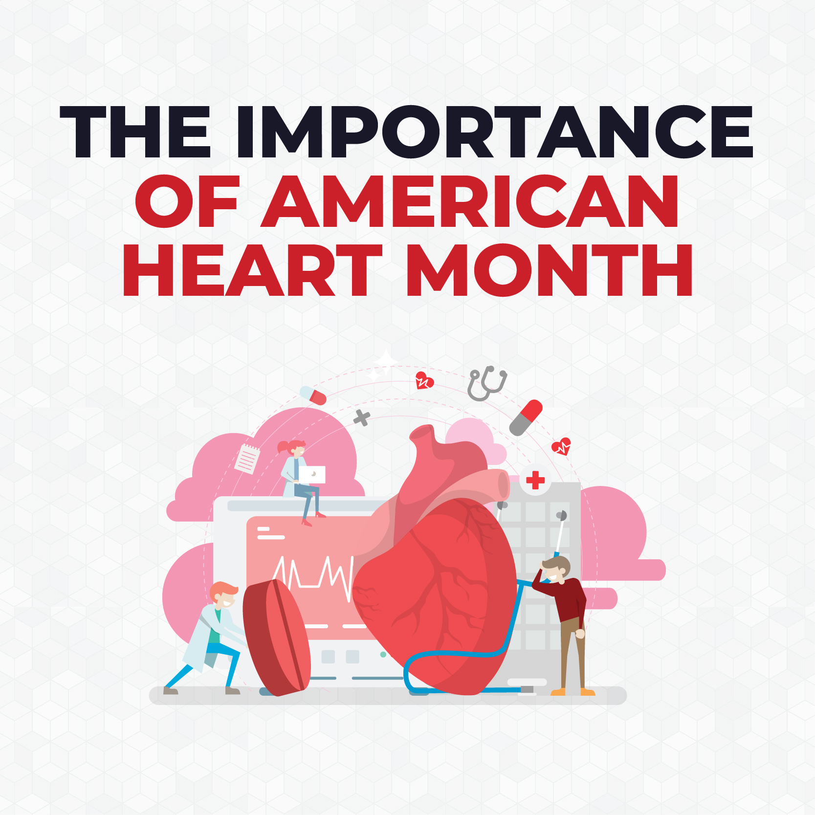 The Importance of American Heart Month - CardiacDirect