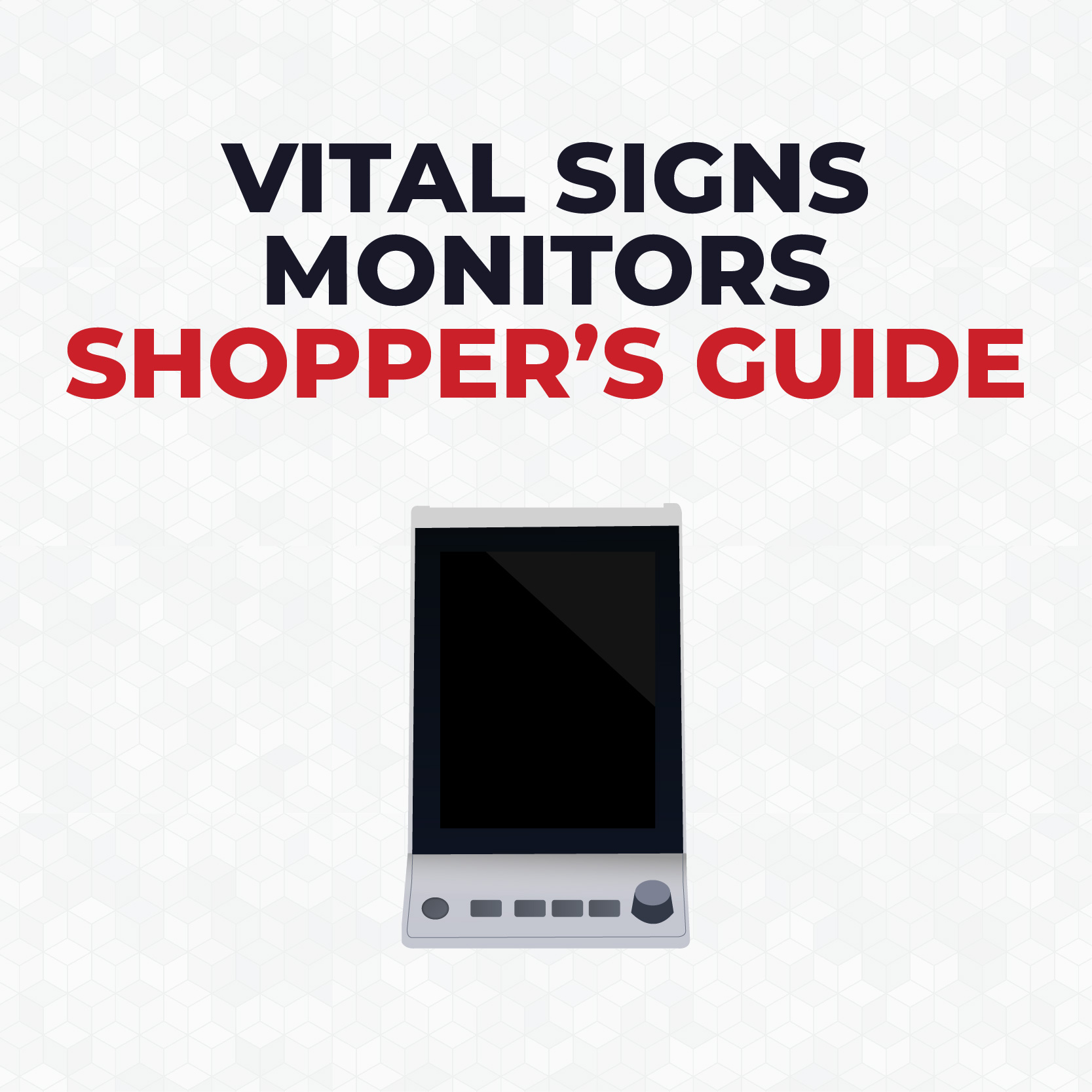 The Complete Vital Signs Monitor Shopper's Manual - CardiacDirect