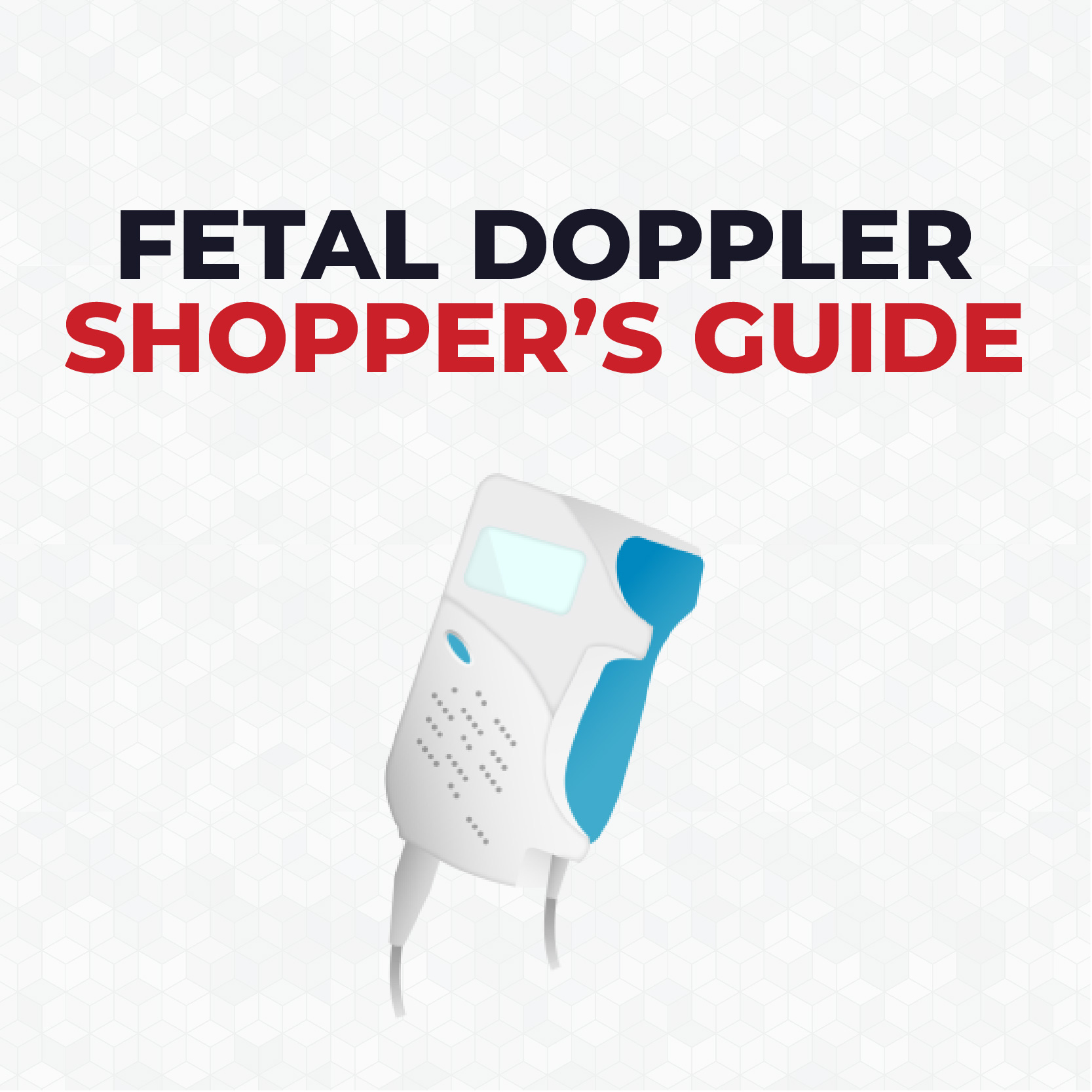 The Complete Fetal Doppler Shopper's Manual - CardiacDirect