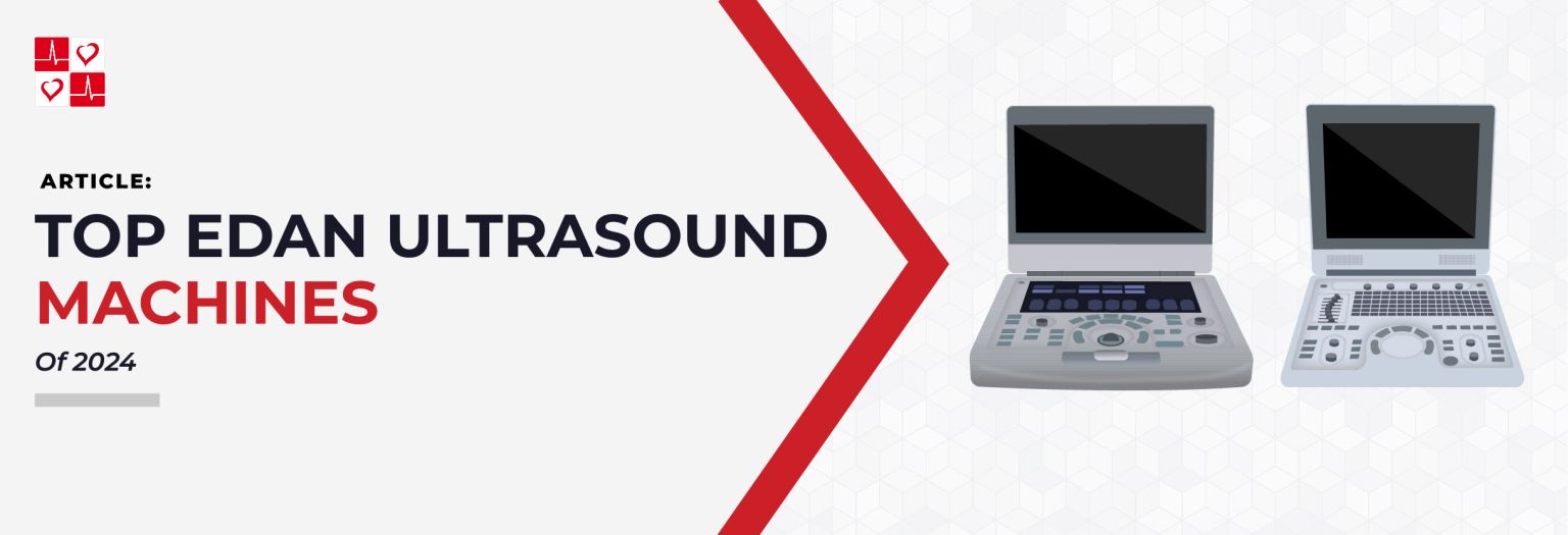 Top Edan Ultrasound Machines of 2024 - CardiacDirect