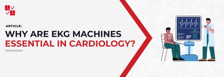 Why are EKG Machines Essential in Cardiology? - CardiacDirect