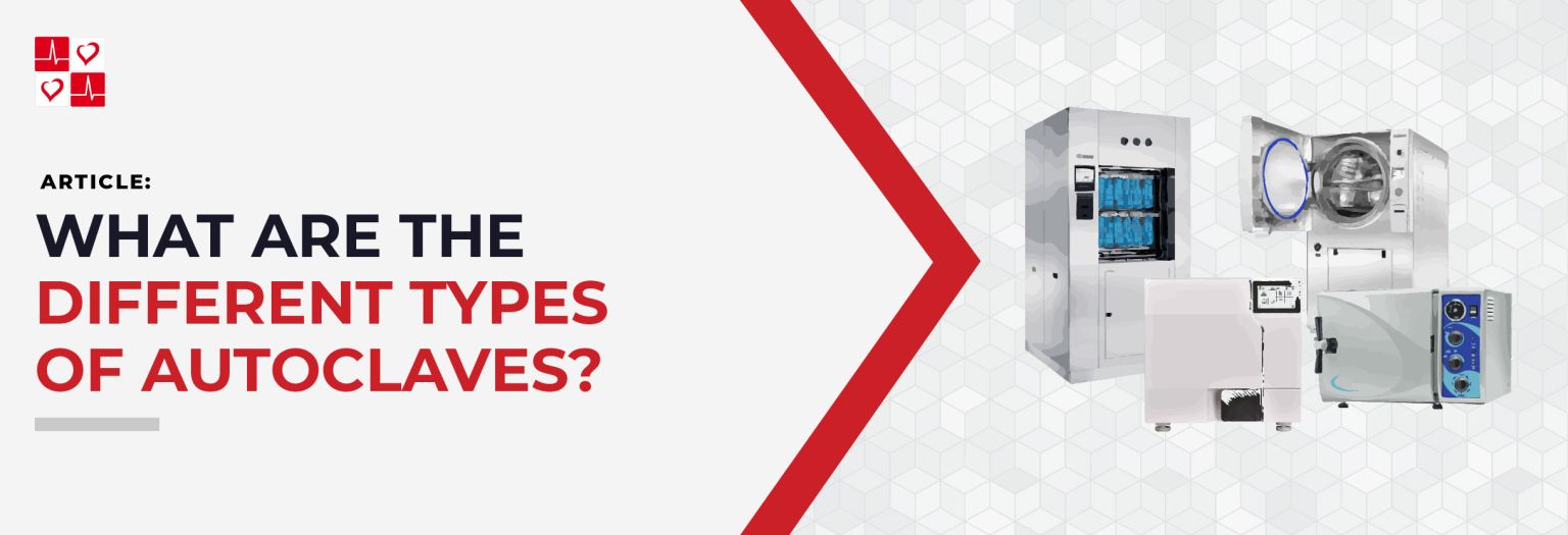 What are the Different Types of Autoclaves? - CardiacDirect